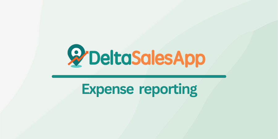 Expense Reporting System | Delta Sales App
