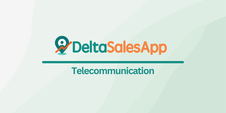 Telecommunication Industry | Industries | Delta Sales App